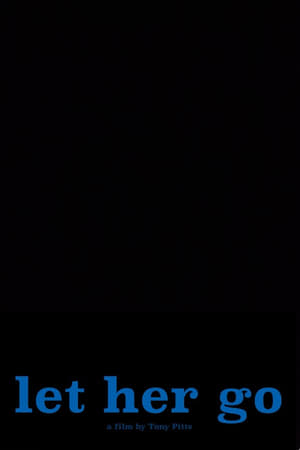 Let Her Go(2022)电影高清预告,完整版剧情 - 影迷之家