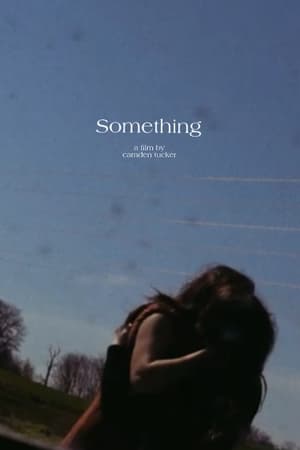 Something(2022)电影高清预告,完整版剧情 - 影迷之家