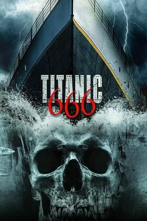 Titanic 666(2022)电影高清预告,完整版剧情 - 影迷之家