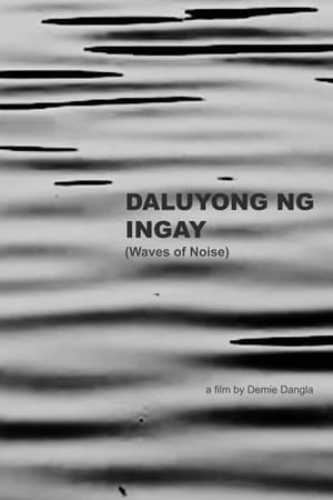 Daluyong ng Ingay(2024)电影高清预告,完整版剧情 - 影迷之家